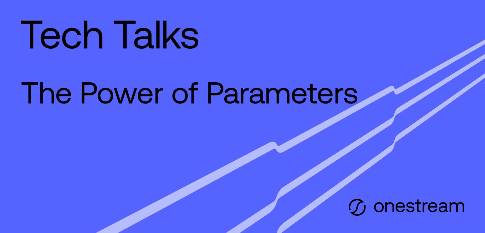 Discover the Power of Parameters in the latest episode of Tech Talks ...