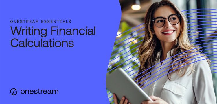 Introducing the OneStream Essentials: Writing Financial Calculations Course | OneStream Community