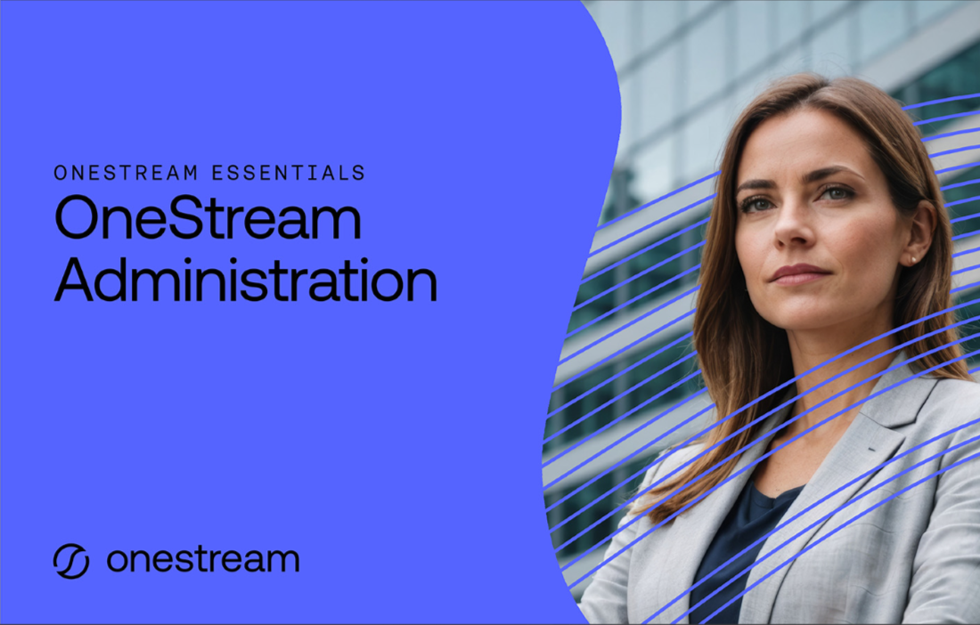 Course Announcement: OneStream Essentials: OneStream Administration | OneStream Community