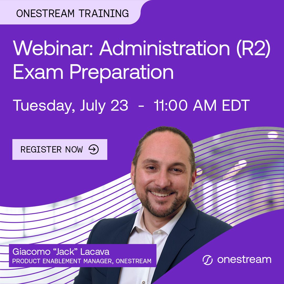 Certification Prep Webinar - OCA in Administration R2 Exam | OneStream ...